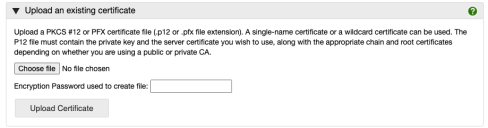 Upload an Existing PKCS #12 / PFX Certificate